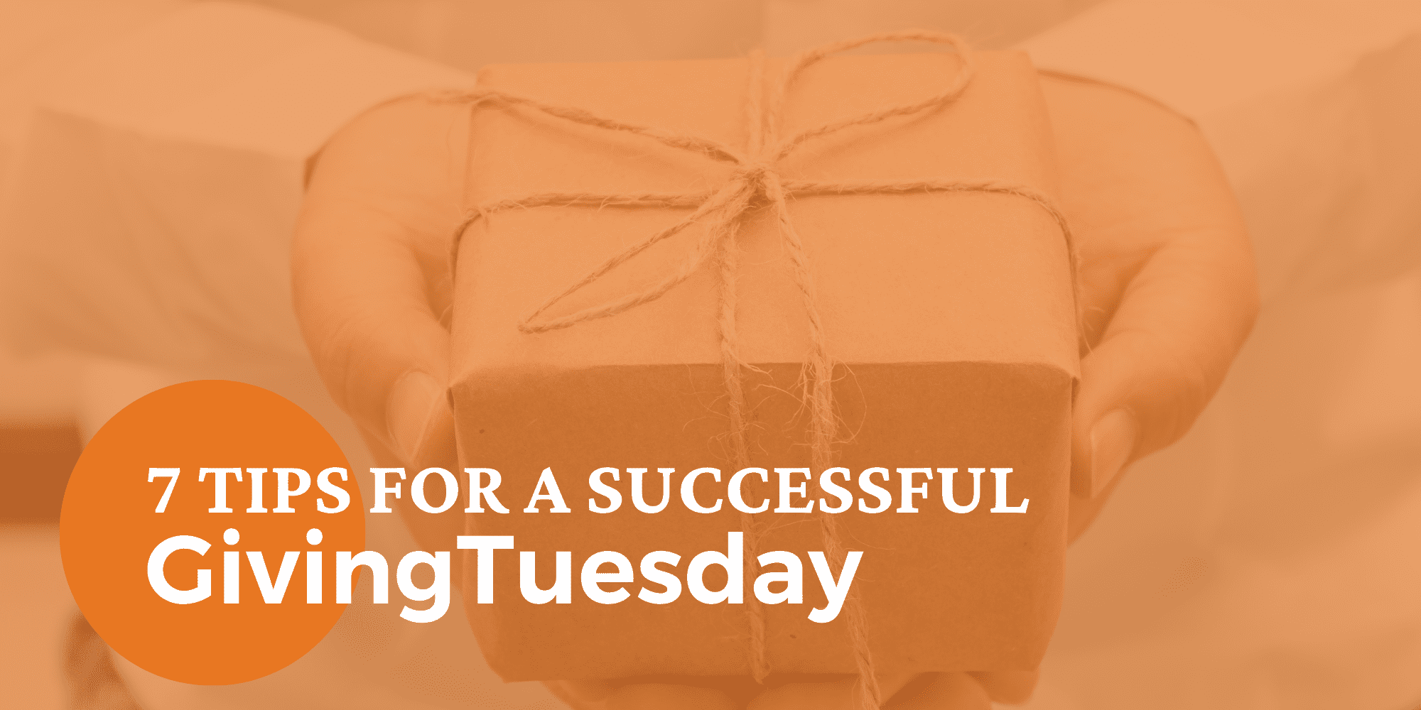7 Tips for a Successful GivingTuesday Campaign | Nonprofit Leadership ...